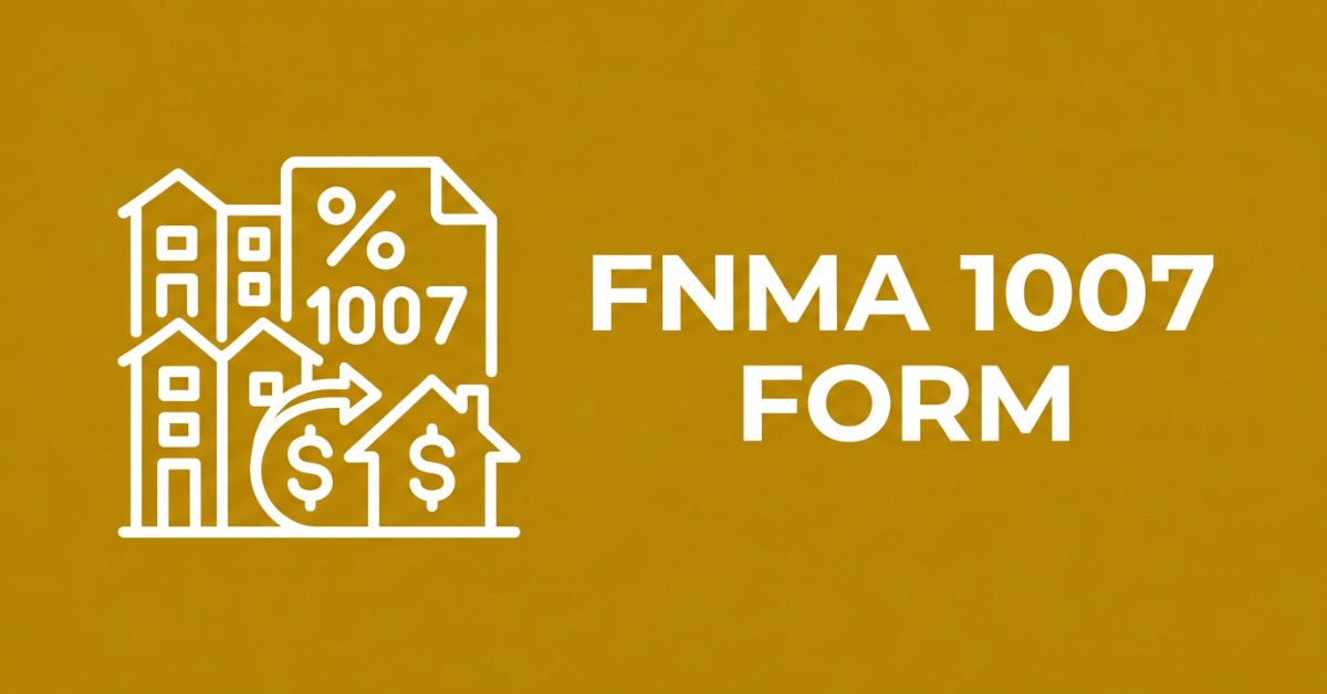 FNMA 1007 Form